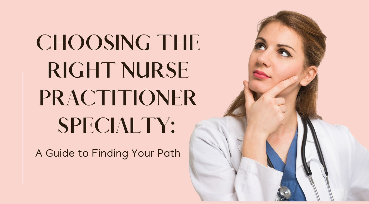 Choosing the Right Nurse Practitioner Specialty: A Guide to Finding Yo ...